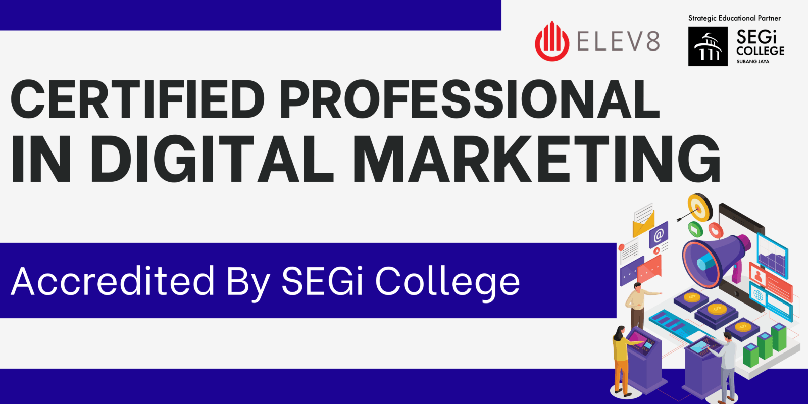 Certified Professional in Digital Marketing - Elev8 Asia Sdn Bhd